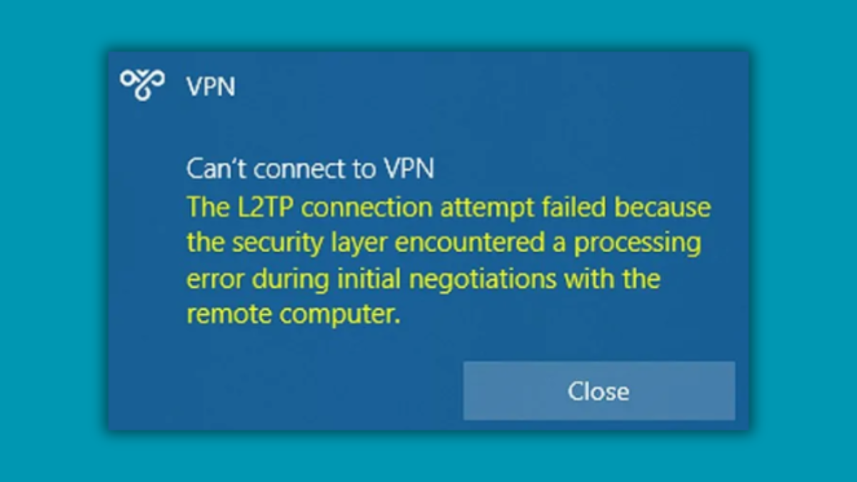 Fix The L2TP Connection Attempt Failed Because the Security Layer ...