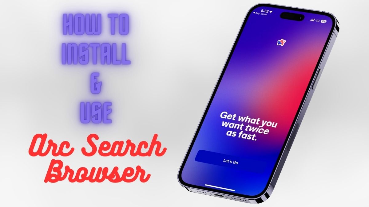 How to Install and Use the Arc Search Browser on iPhone - GeekChamp