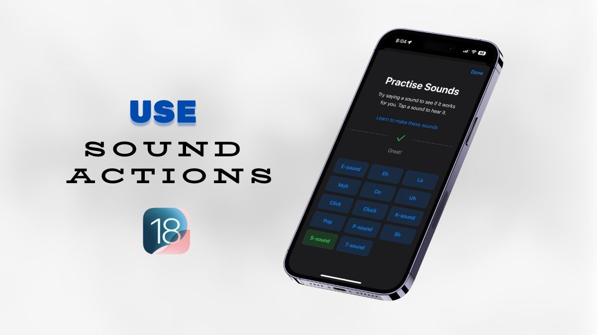 How to Enable and Use Sound Actions on iPhone in iOS 18 - GeekChamp